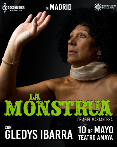 La Monstrua - Gledys Ibarra en Madrid | Entradas El Corte Inglés