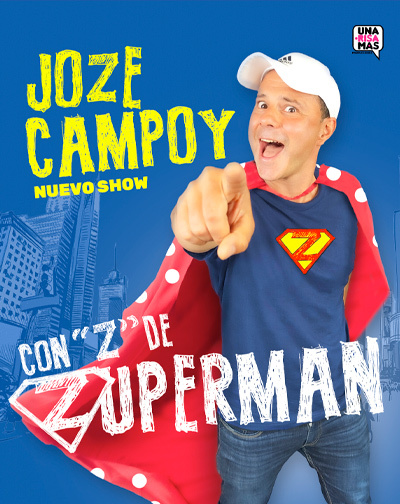 Joze Campoy - Con Z de Zuperman en Madrid | Entradas El Corte Inglés